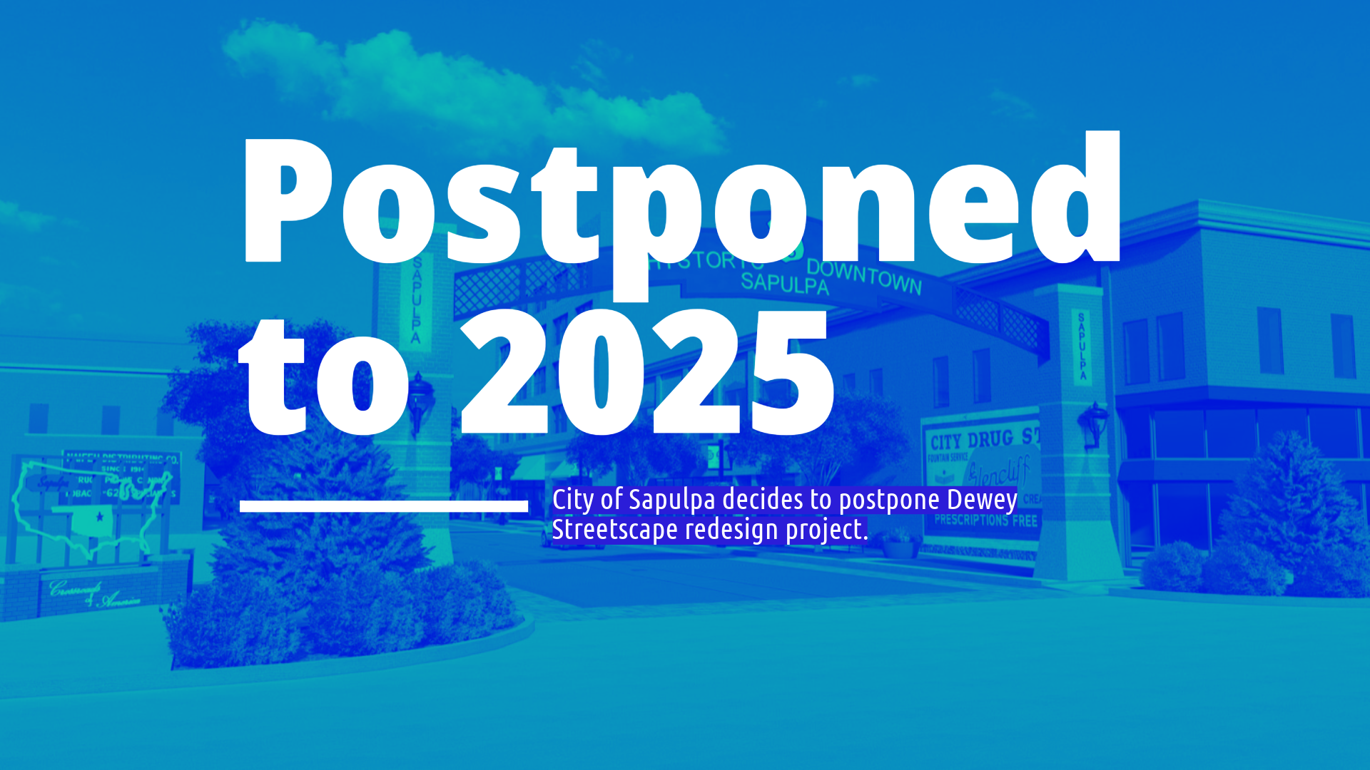 Dewey Avenue Streetscape redesign postponed to 2025 – Sapulpa Times